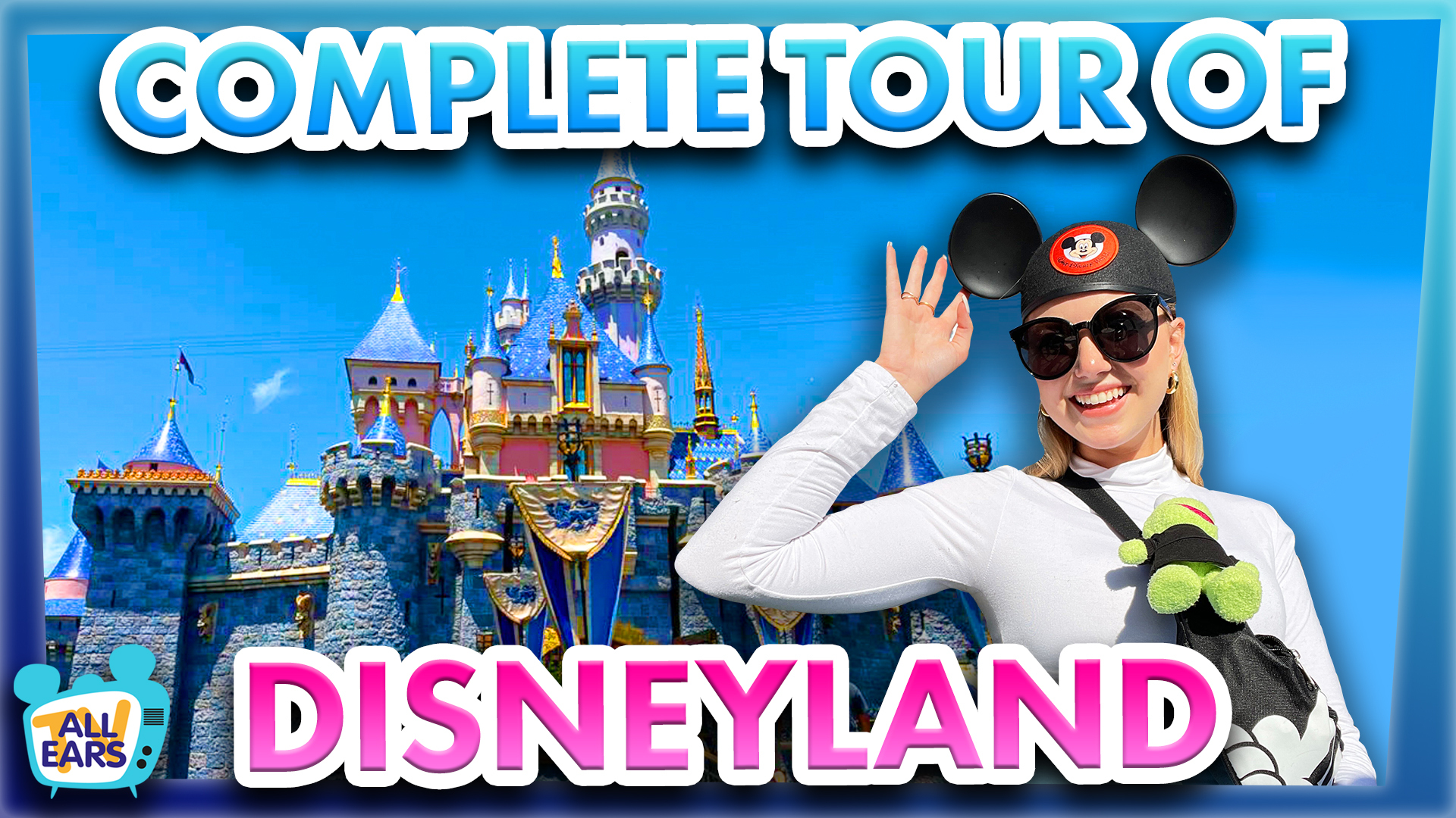 Allears Tv A Complete Tour Of Disneyland Full Walkthrough Allears Net